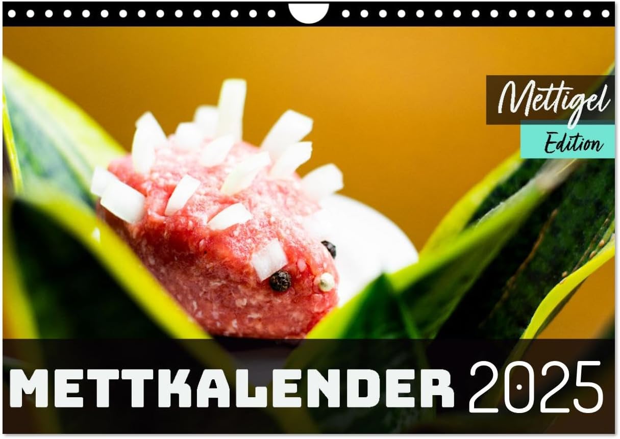 Mettkalender - Mettigel Edition (Wandkalender 2025 DIN A4 quer ...