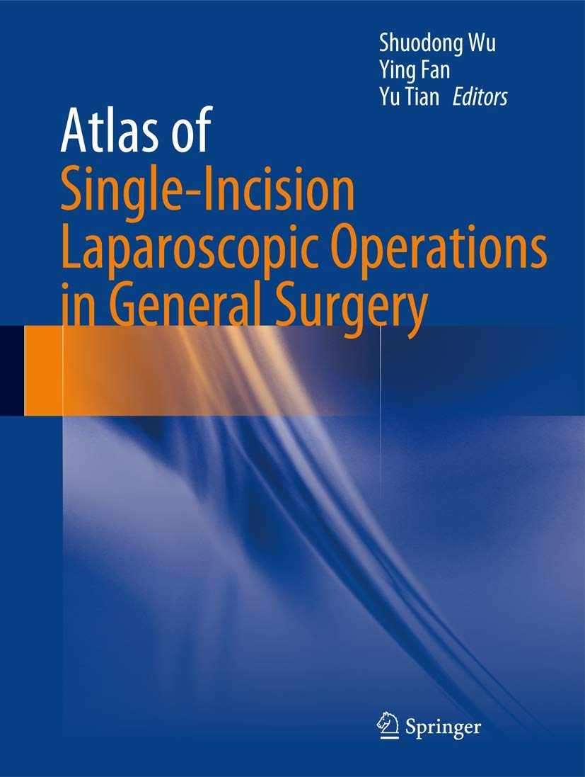 Buy ATLAS OF SINGLE INCISION LAPAROSCOPIC OPERATIONS IN GENERAL SURGERY ...