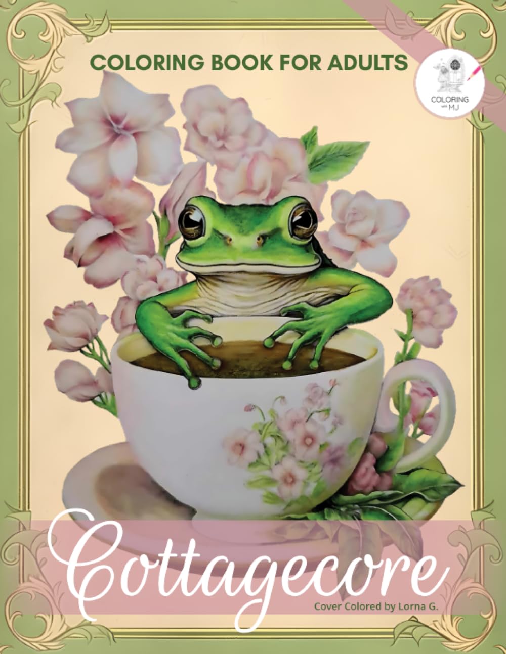 Cottagecore Coloring Book: 50 Tranquil Coloring Pages Full Of Mushrooms ...