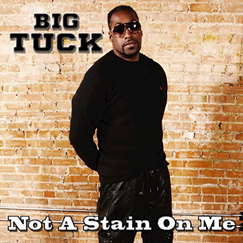Play Not a Stain on Me by Big Tuck on Amazon Music