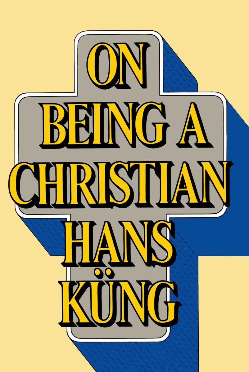 On Being a Christian: Hans Küng: 9780385192866: Amazon.com: Books