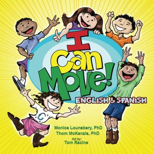 I Can Move English & Spanish: Lounsbery, Monica A. F., McKenzie, Thomas ...