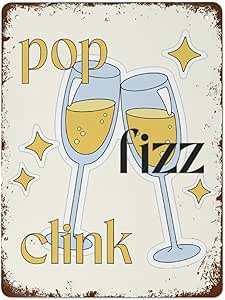 Amazon.com : NAMEY Pop Fizz Clink Poster Food Champagne Metal Signs ...