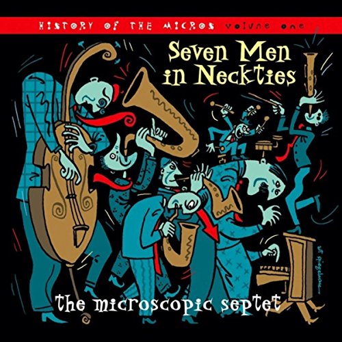 Play Seven Men in Neckties by The Microscopic Septet on Amazon Music