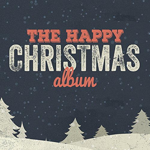 Amazon MusicでVARIOUS ARTISTSのThe Happy Christmas Albumを再生する