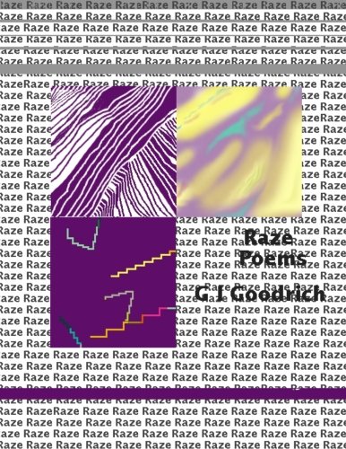 Raze: Poems: Goodrich, G I: 9781481812658: Amazon.com: Books