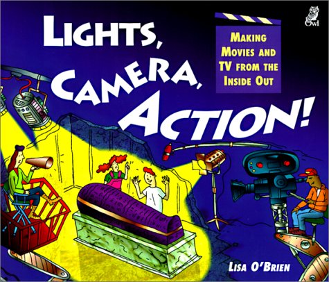 Amazon.com: Lights, Camera, Action : Making Movies and TV from the ...