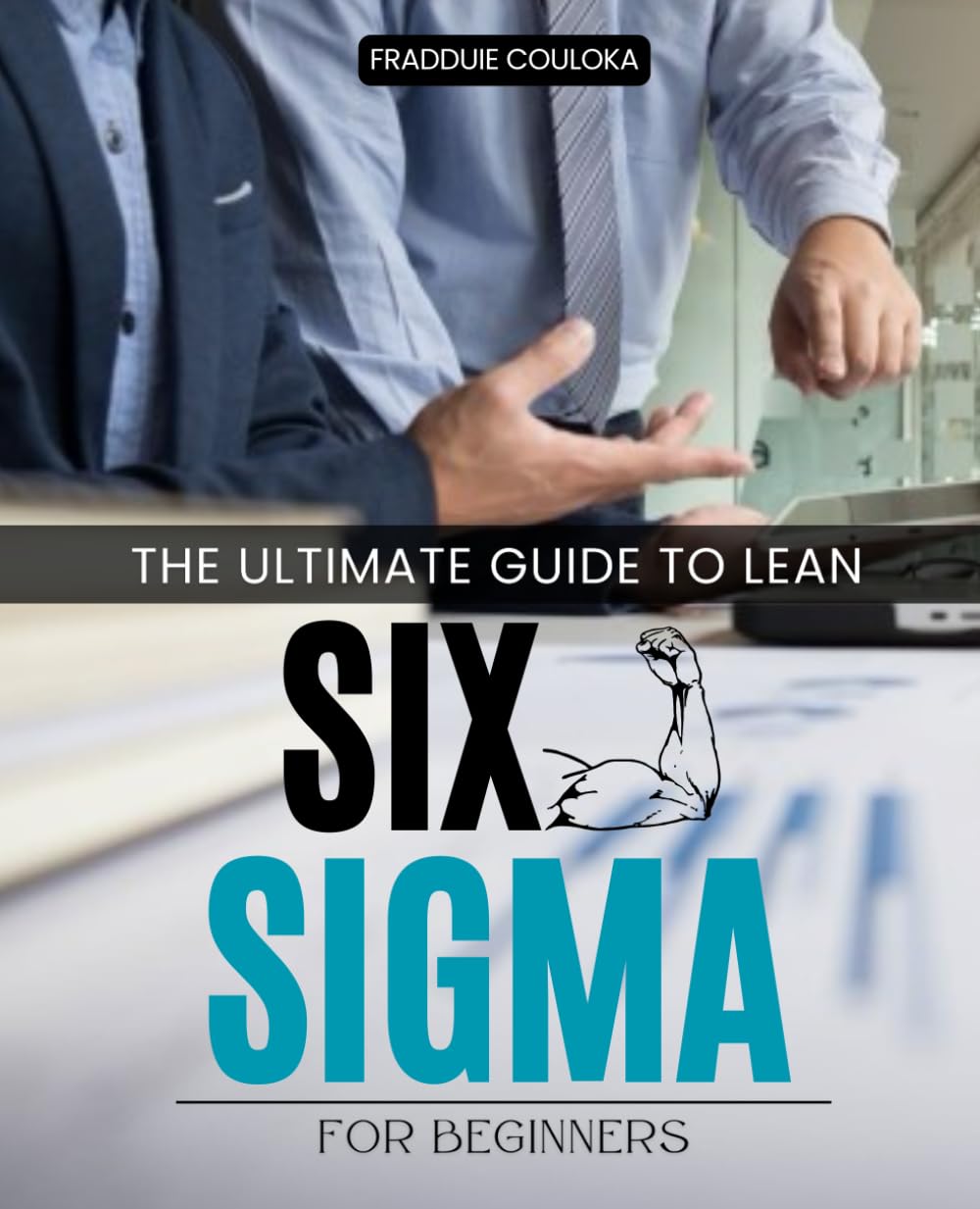 Amazon | The Ultimate Guide to Lean Six Sigma for Beginners: Mastering ...