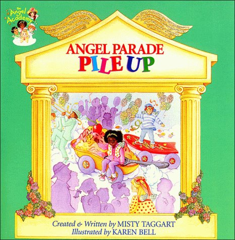 Angel Parade Pileup (Angel Academy): Taggart, Misty, Bell, Karen ...
