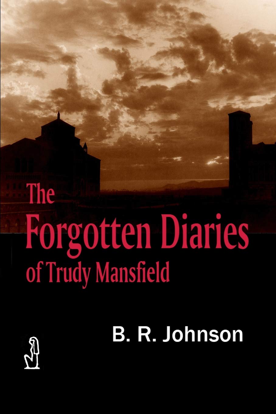 The Forgotten Diaries of Trudy Mansfield: Johnson, B. R.: 9781884425097 ...