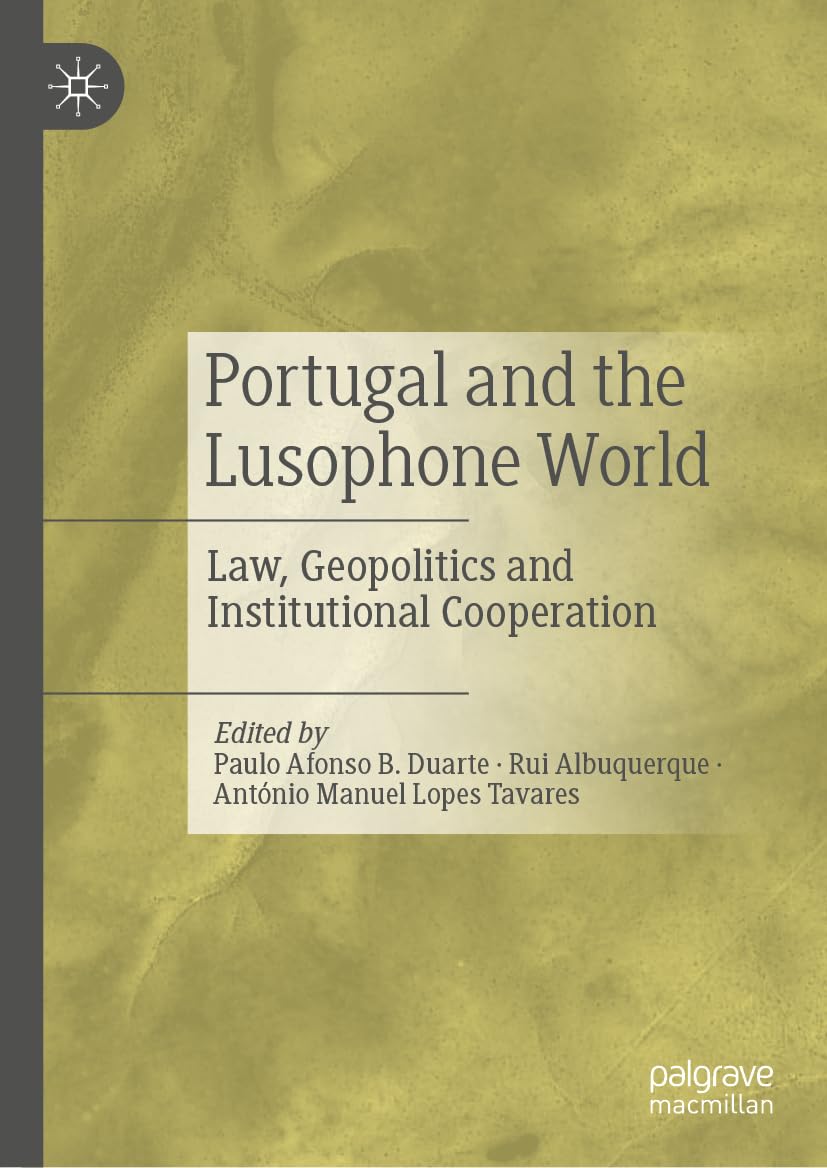 Amazon.com: Portugal and the Lusophone World: Law, Geopolitics and ...