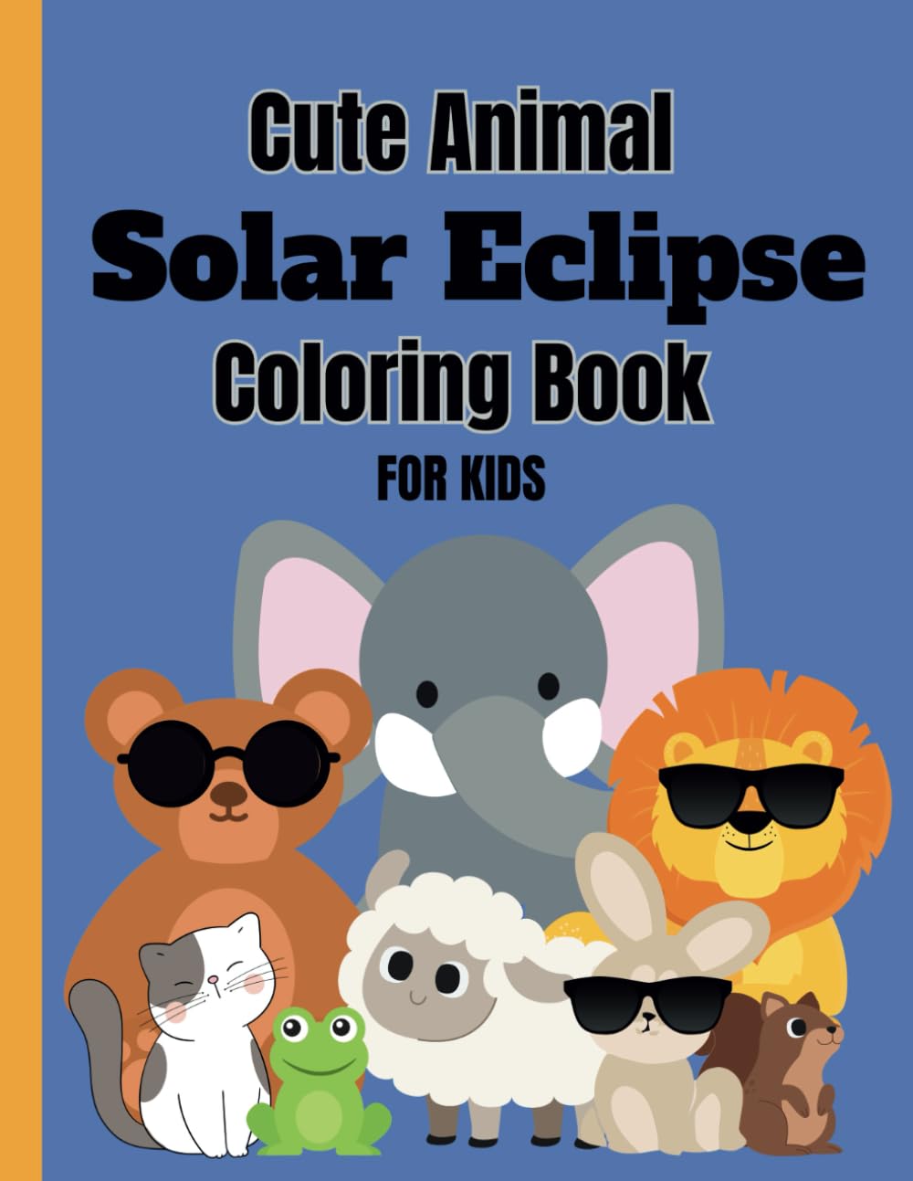 Cute Animal Solar Eclipse Coloring Book For Kids: Fun and easy coloring ...