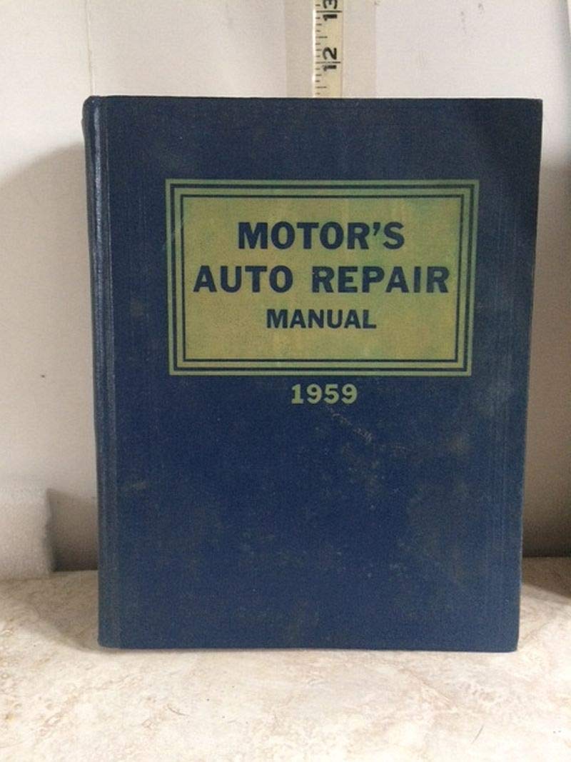 Motor's Auto Repair Manual 1959: Motor Manuals: Amazon.com: Books