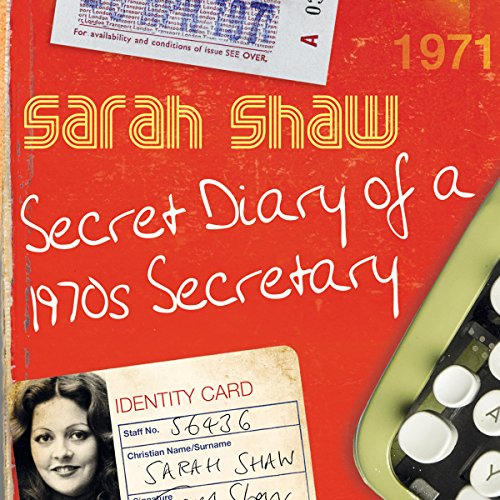 Secret Diary of a 1970s Secretary (Audio Download): Sarah Shaw, Anna ...