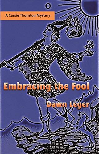 Embracing The Fool: A Cassie Thornton Mystery eBook : Leger, Dawn ...