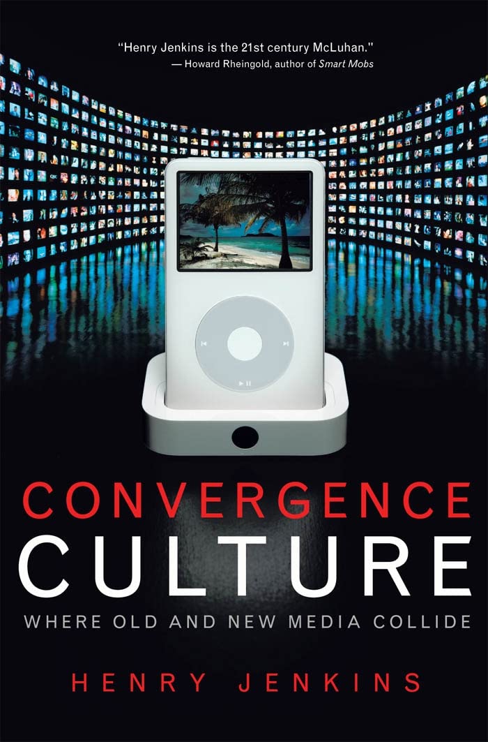 Convergence Culture: Where Old and New Media Collide (English Edition ...