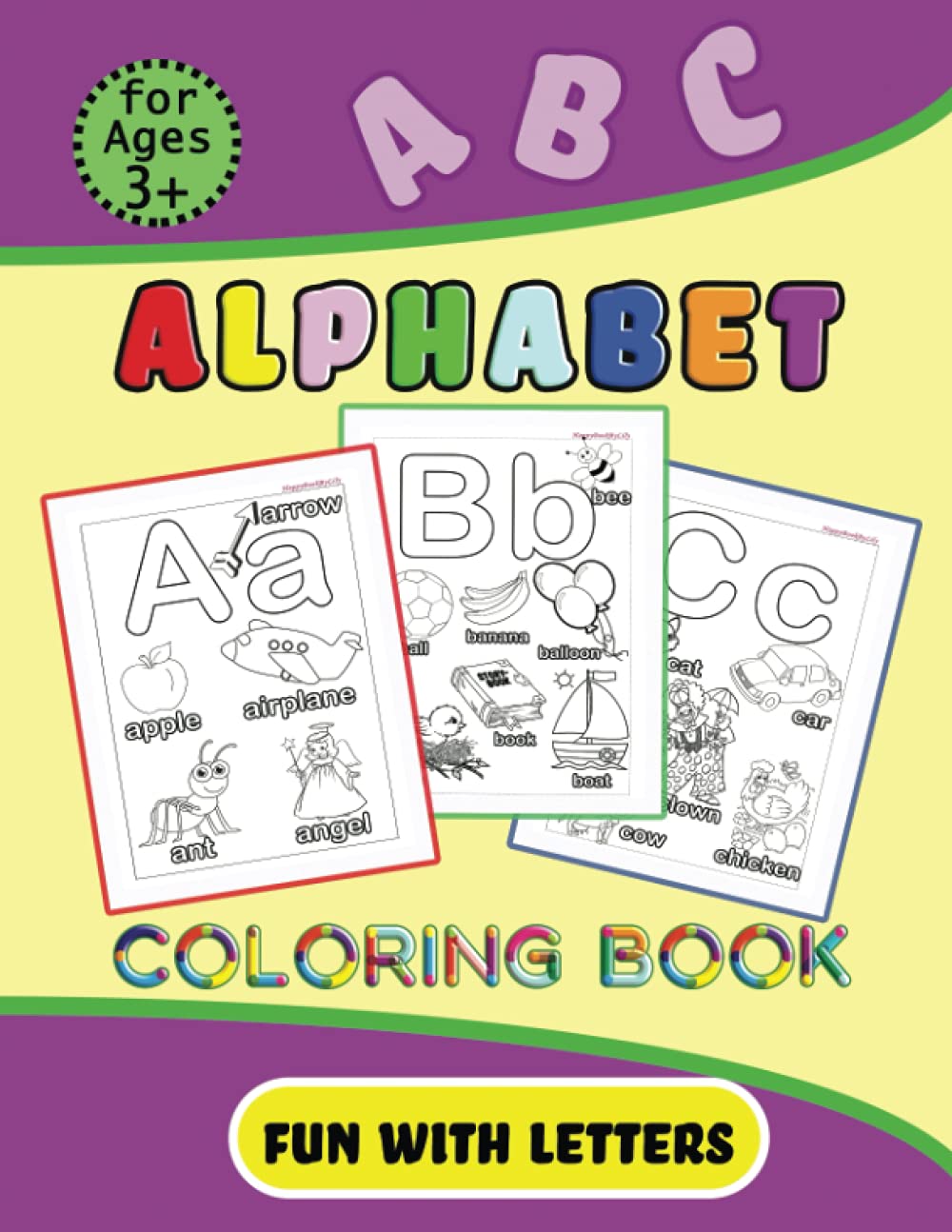 ABC Alphabet Coloring Book / Fun with letters/ Ages 3+ /: Lily, Happy ...
