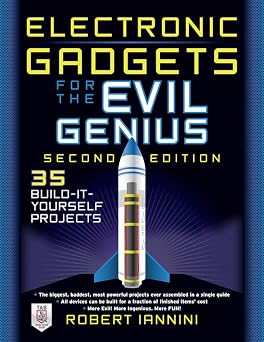 Electronic Gadgets for the Evil Genius, Second Edition: Iannini, Robert ...