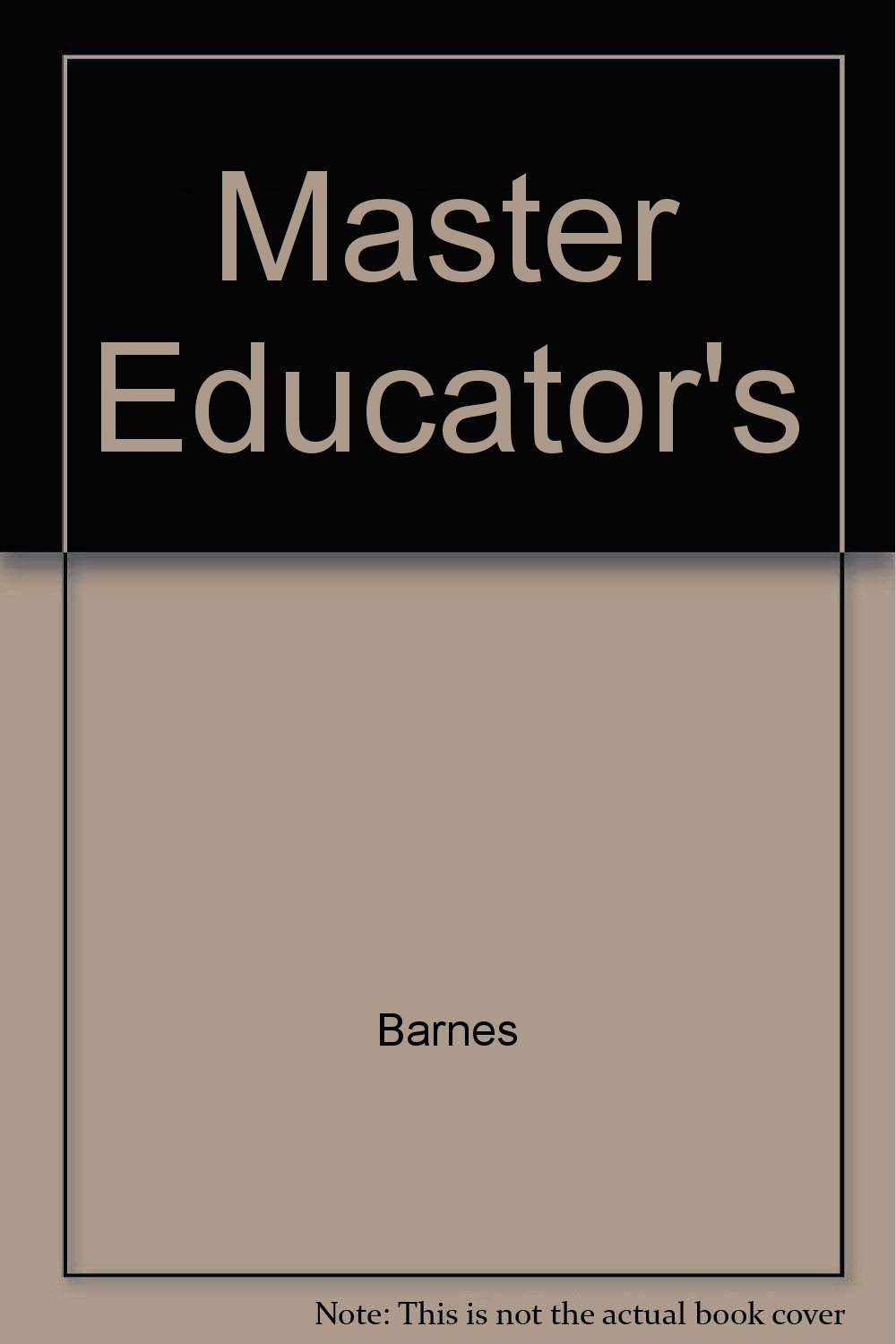 Master Educator's: Barnes: 9781562535841: Amazon.com: Books