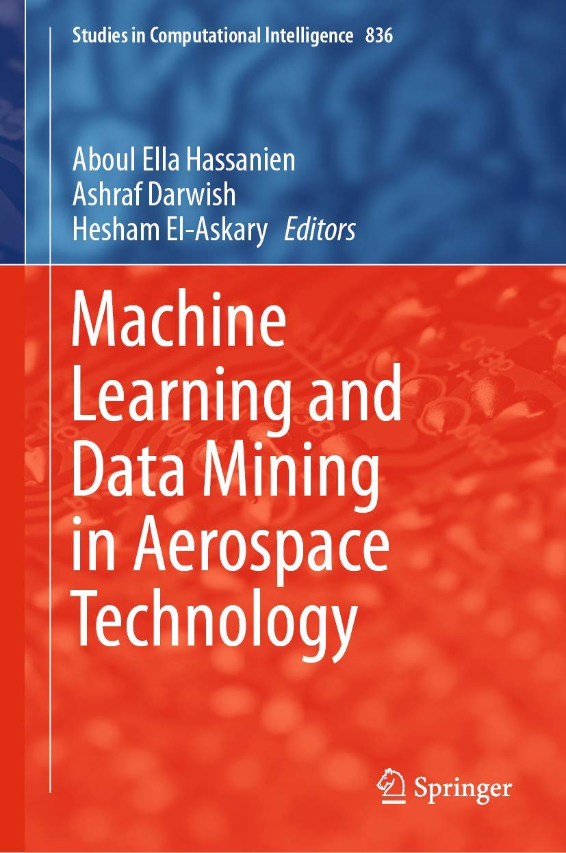 Machine Learning and Data Mining in Aerospace Technology (Studies in ...