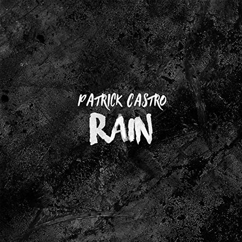 Rain by Patrick Castro on Amazon Music - Amazon.com
