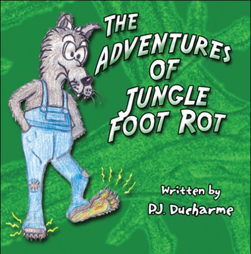 The Adventures of Jungle Foot Rot: Ducharme, P. J.: 9781608139187 ...