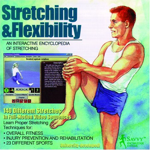 Stretching and Flexibility: An Interactive Encyclopedia of Stretching ...