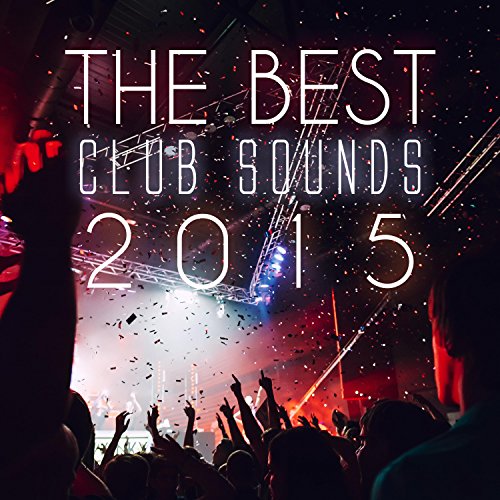 Amazon.com: The Best Club Sounds 2015 [Explicit] : VARIOUS ARTISTS ...