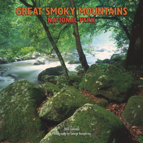 Great Smoky Mountains National Park 2007 Calendar: George Humphries ...