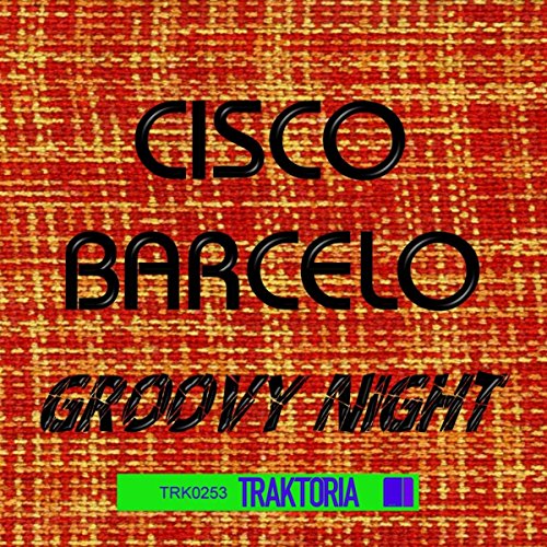 Écouter Groovy Night par Cisco Barcelo sur Amazon Music Unlimited
