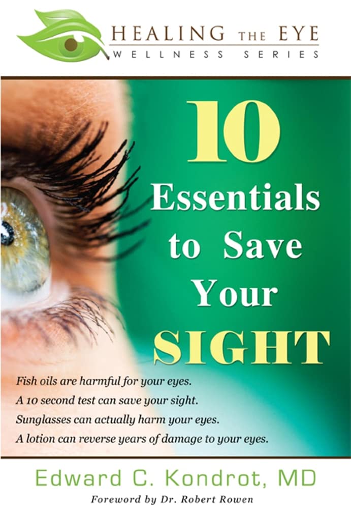 10 Essentials to Save Your SIGHT (Healing the Eye Wellness Series ...