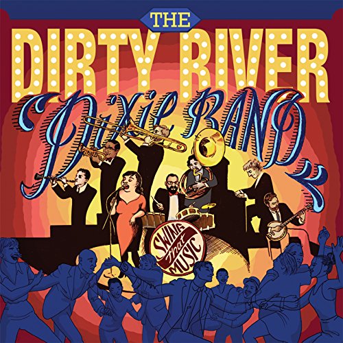 Swing That Music! by The Dirty River Dixie Band on Amazon Music ...