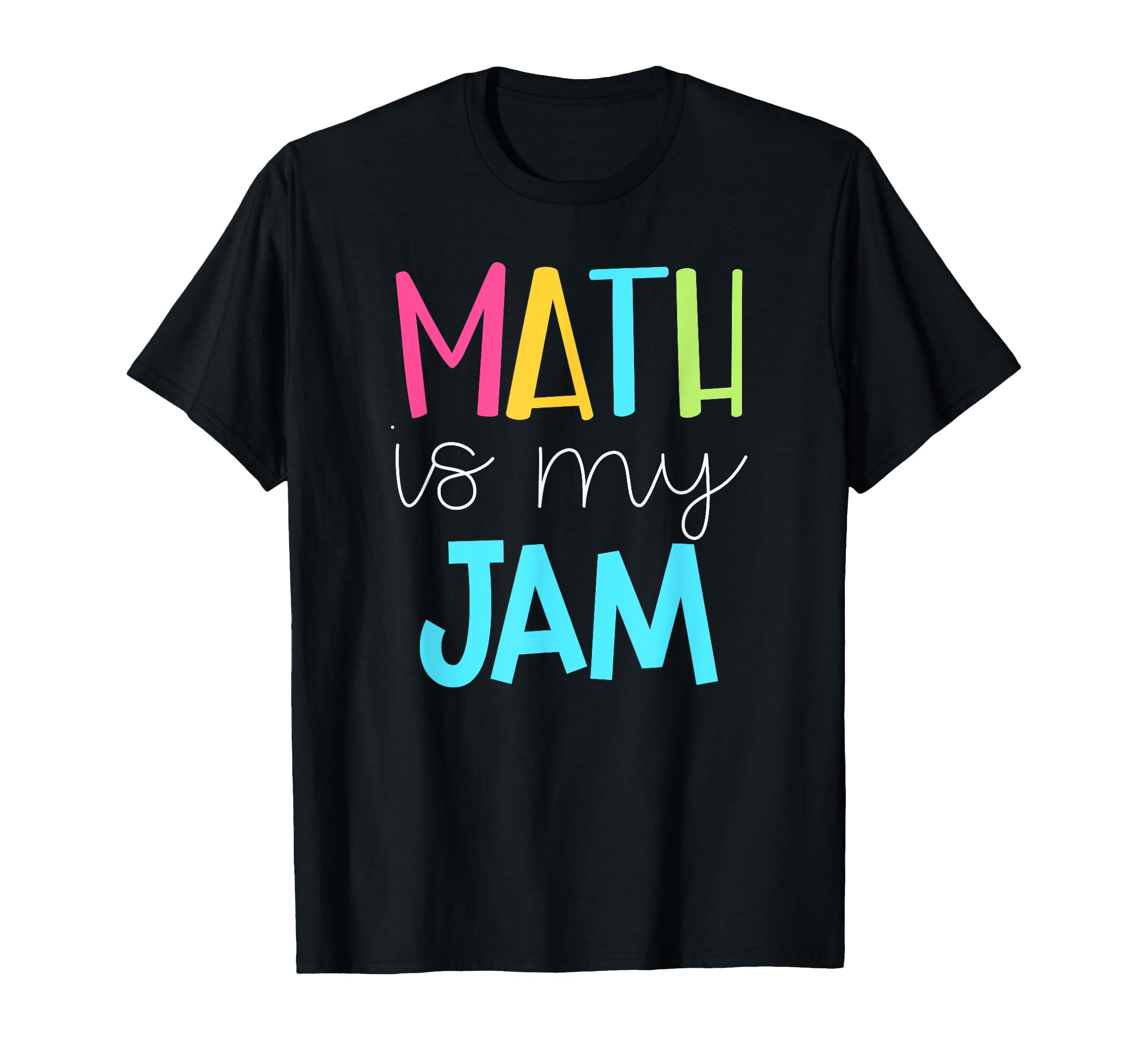Amazon.com: Math Teacher Shirt - Math is My Jam T-Shirt : Clothing ...
