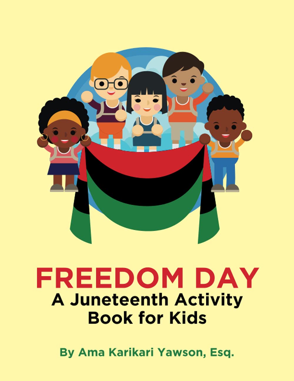Freedom Day: A Juneteenth Activity Book for Kids: Yawson, Ama Karikari ...
