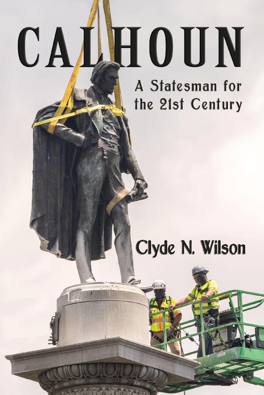 Amazon.com: Calhoun: A Statesman for the 21st Century: 9781947660694 ...