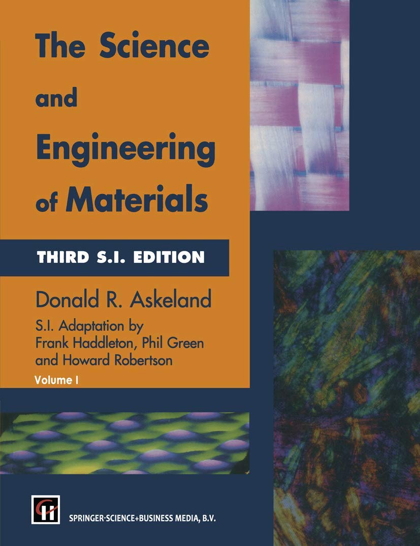 The Science and Engineering of Materials: Askeland, D R: 9780412539107 ...