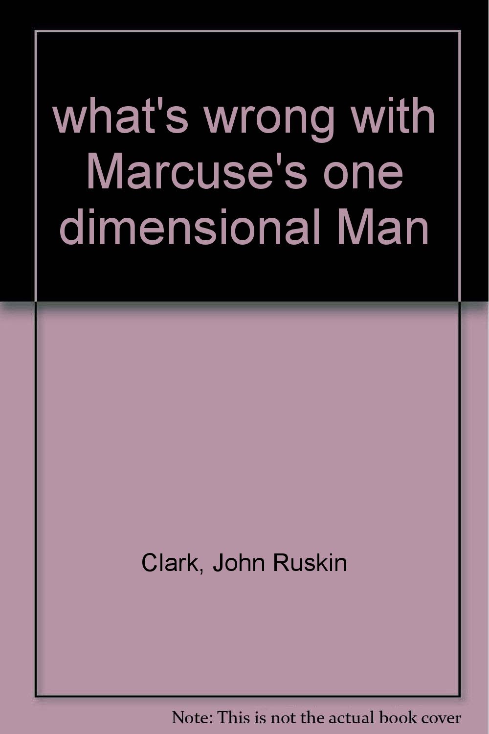 what's wrong with Marcuse's one dimensional Man: Amazon.co.uk: Books