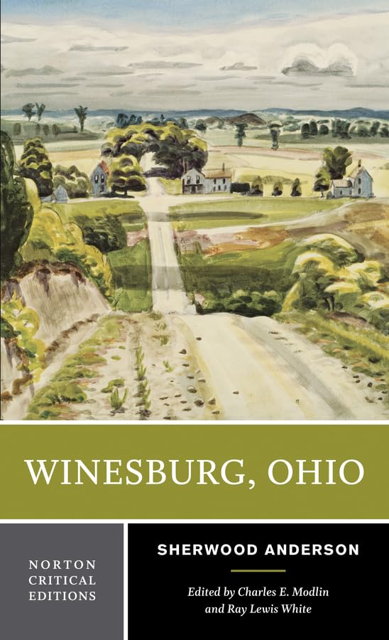 Winesburg, Ohio (Norton Critical Editions): Anderson, Sherwood, Modlin ...