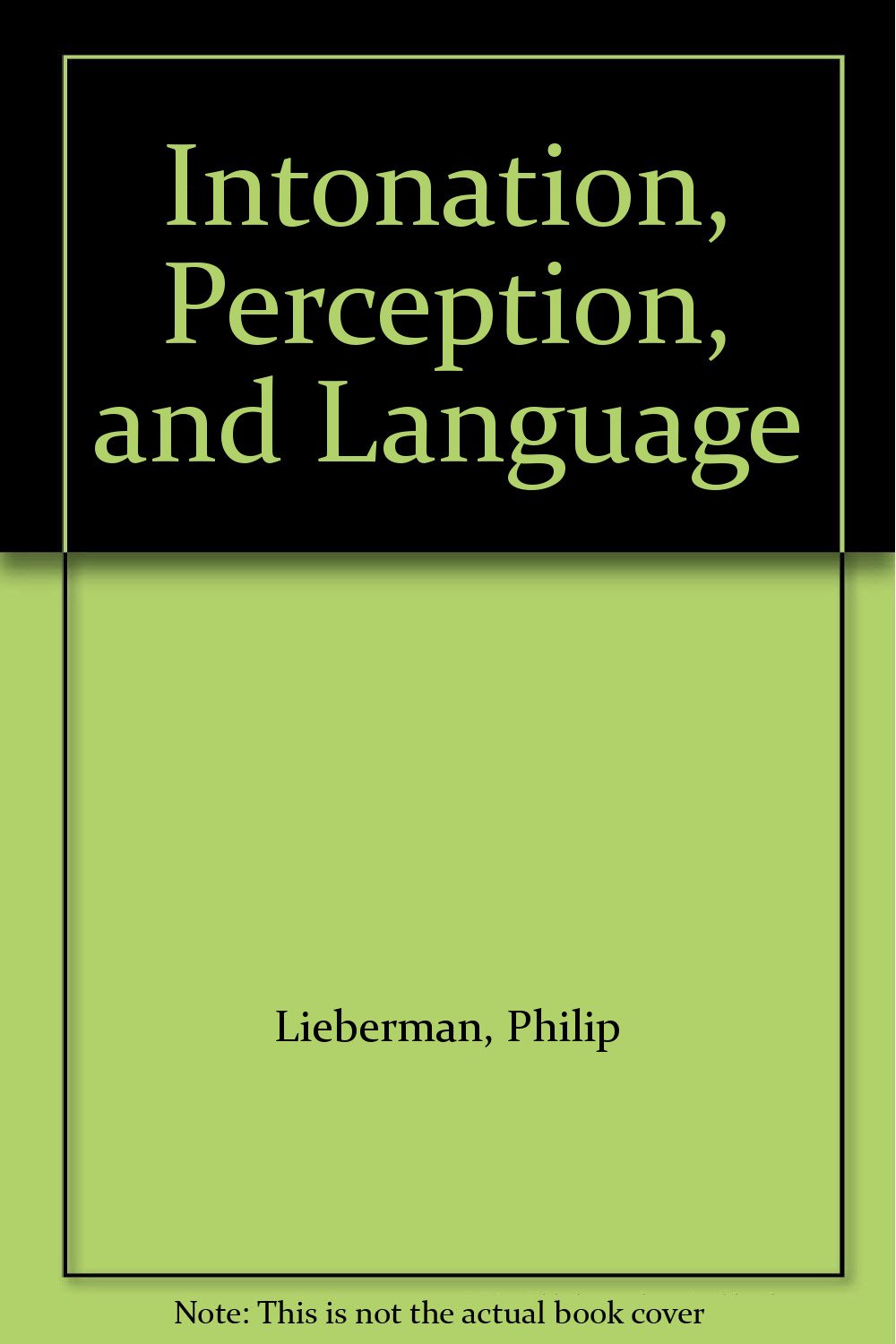 Intonation, Perception, and Language: Lieberman, Philip: Amazon.com: Books