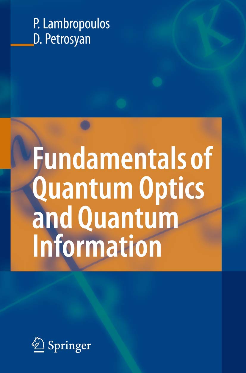 Fundamentals of Quantum Optics and Quantum Information: Lambropoulos ...