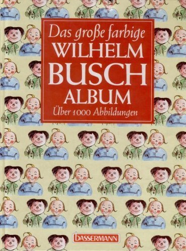 Das große farbige Wilhelm- Busch- Album : Amazon.de: Bücher