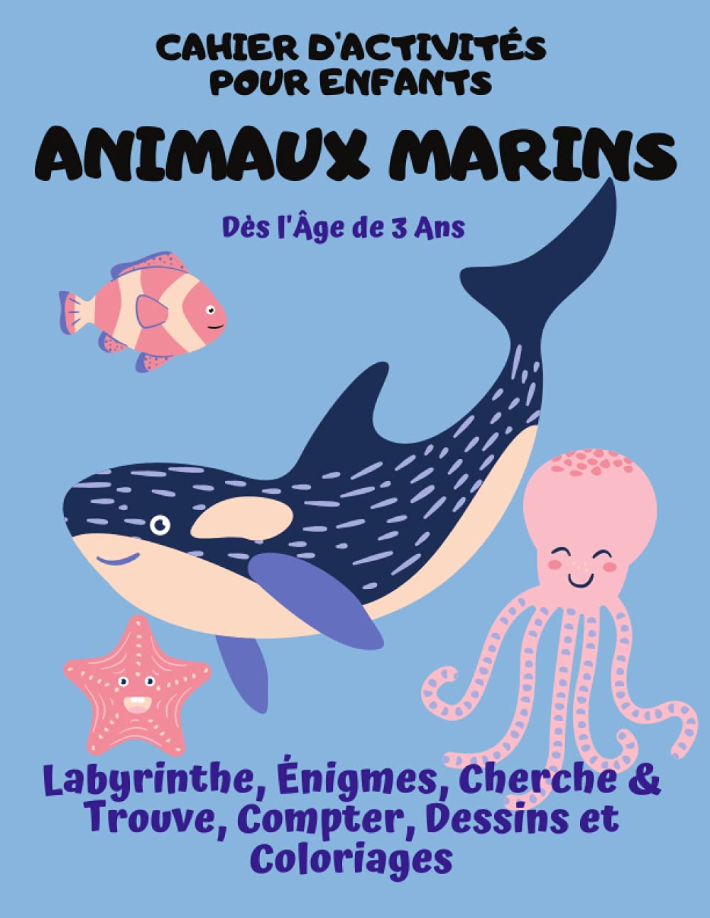 Buy Animaux Marins Cahier d'Activités Pour Enfants Dès l'Âge de 3 Ans ...