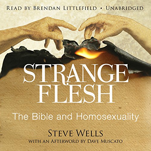Amazon.com: Strange Flesh: The Bible and Homosexuality (Audible Audio ...