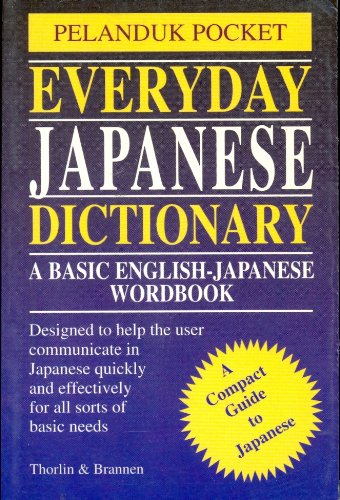 Pelanduk Pocket Everyday Japanese Dictionary: A Basic English-Japanese ...