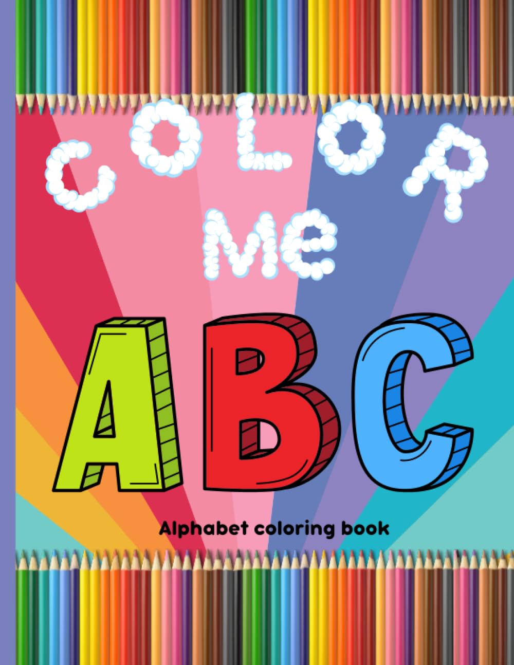 Color me ABCs: Alphabet/tracing coloring activity book! Filled with ...