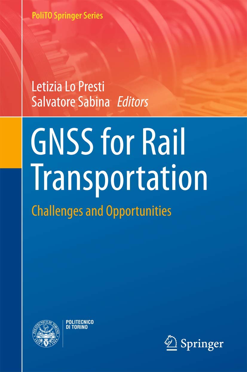 GNSS for Rail Transportation: Challenges and Opportunities (PoliTO ...