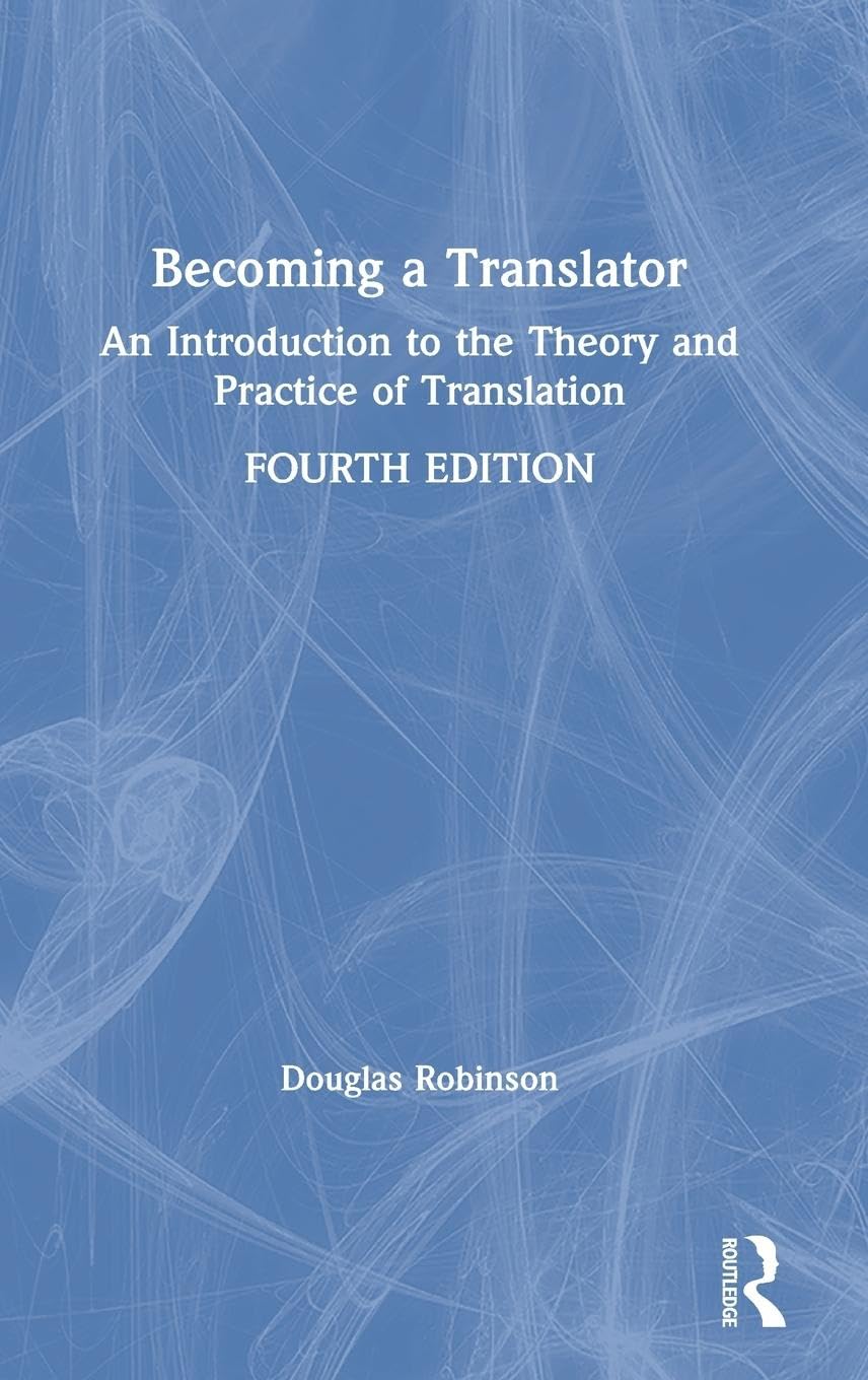 Amazon.com: Becoming a Translator: 9780367227272: Robinson, Douglas: Books