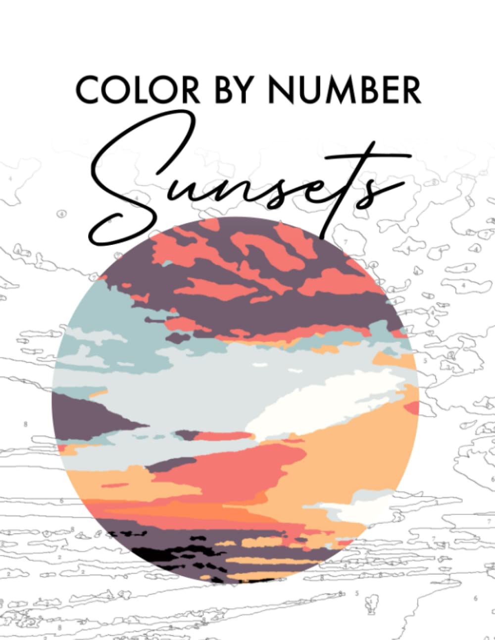 Amazon.com: Color By Number: Sunsets: Coloring Book For Adults With ...