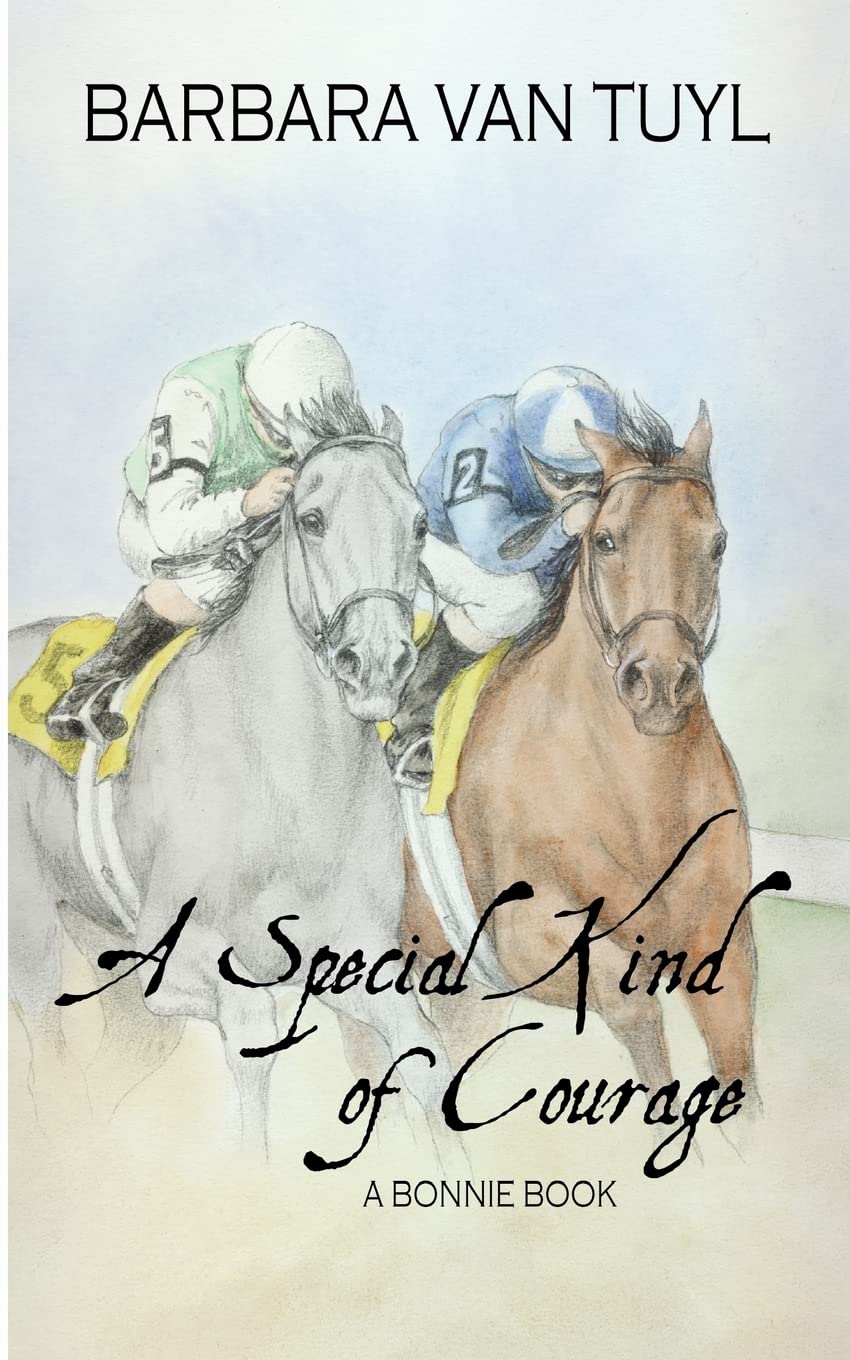 A Special Kind of Courage: A Bonnie Book (The Bonnie Books): Van Tuyl ...