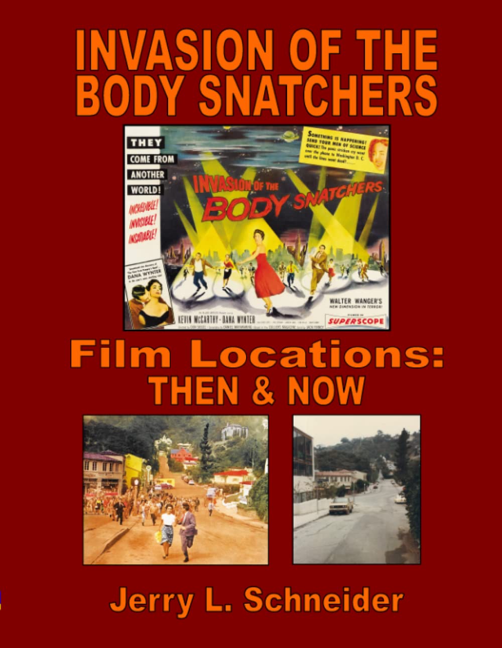 Invasion of the Body Snatchers Film Locations: Then & Now : Schneider ...